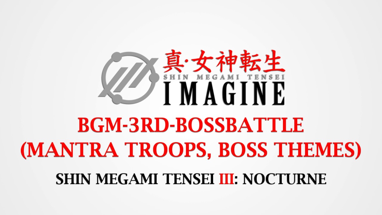 SMT: Imagine - bgm-3rd-bossbattle (Mantra Troops, Various Boss Battle ...