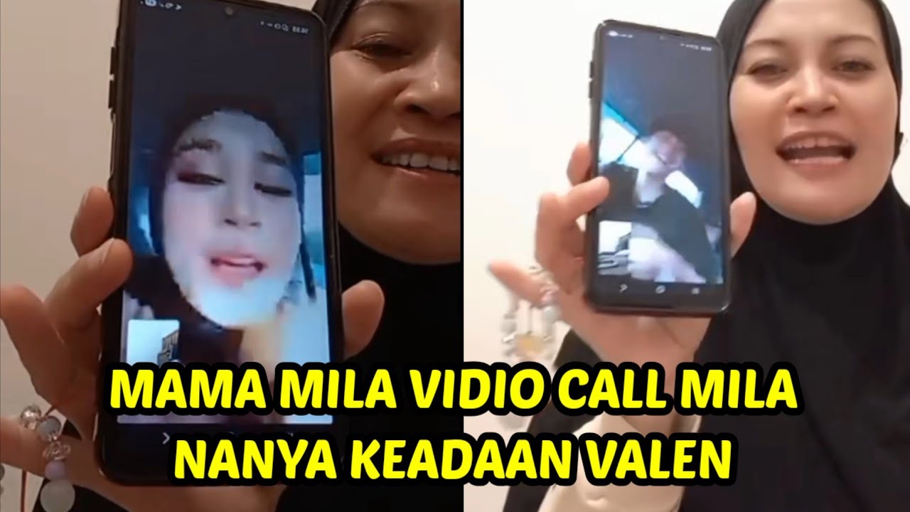 Mama mila vidio call mila nanya keadaan valen hari ini - YouTube