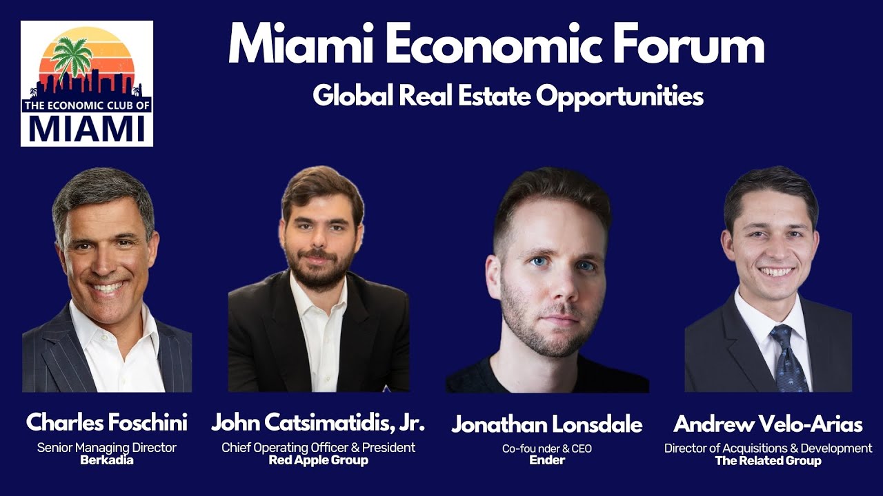 Miami Economic Forum: Global Real Estate Opportunities - YouTube