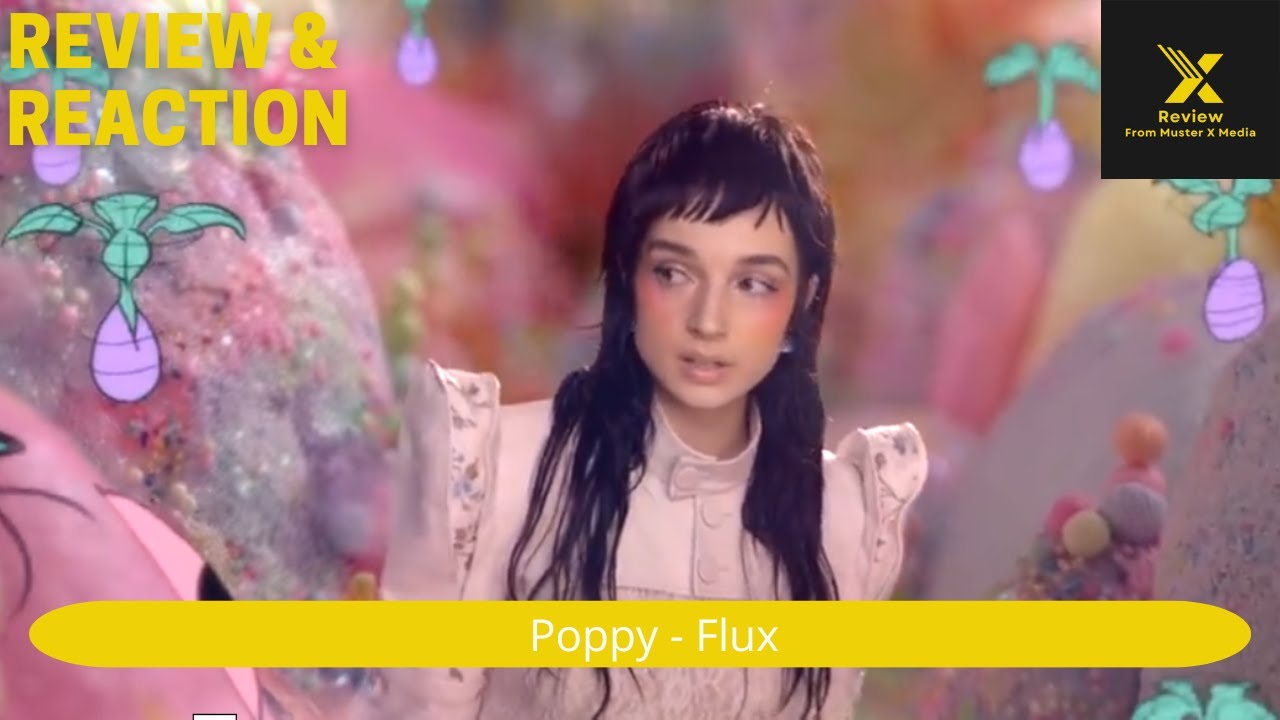Poppy Flux Review and Reaction - YouTube
