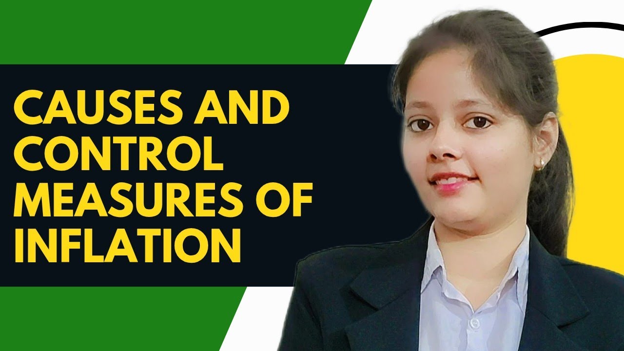 Causes And Control Measures Of Inflation | Macroeconomics - YouTube