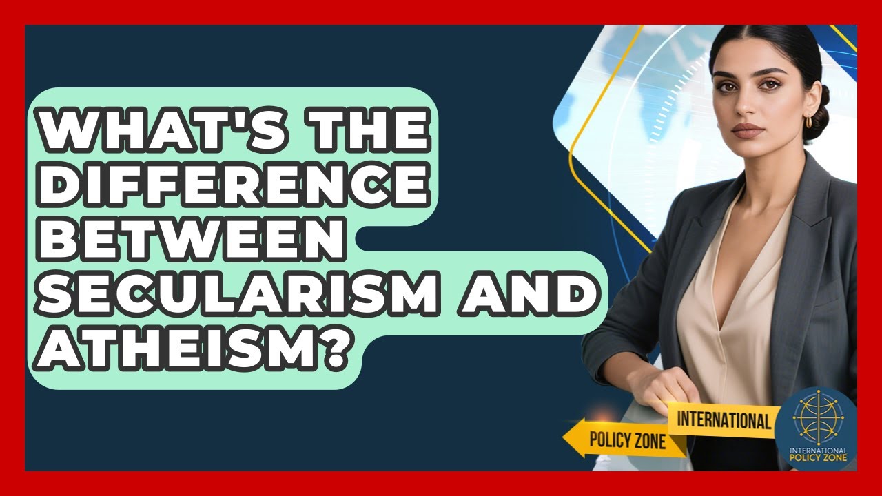 What's The Difference Between Secularism And Atheism? - International ...
