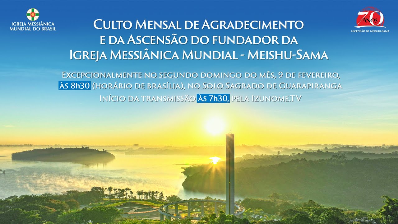 Culto Mensal de Agradecimento e da Ascensão do Fundador da IMM - Meishu ...