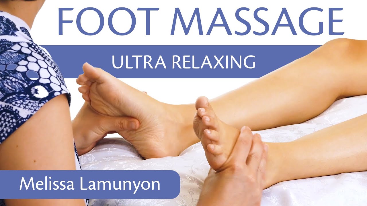 Ultra Relaxing Foot & Calves Massage with Melissa | Massage Therapy ...