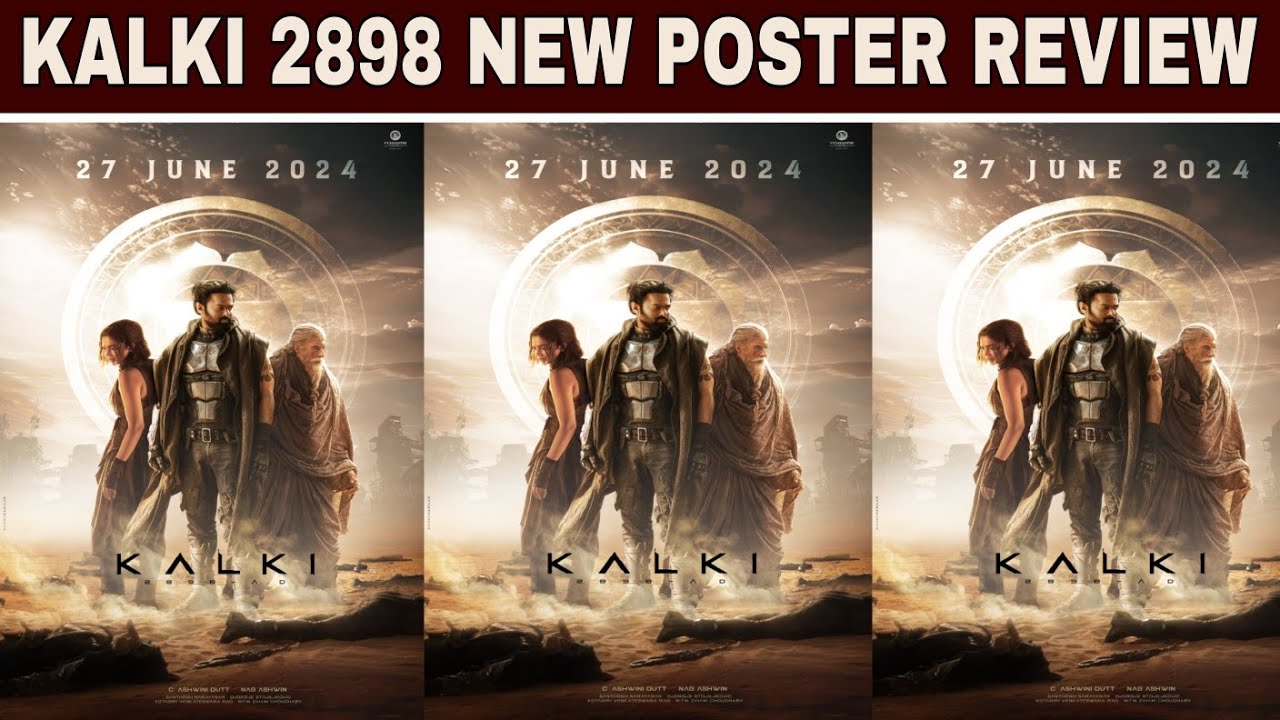 KALKI 2898 AD New Poster Review 🔥| Kalki 2898 New Release Date | Kalki ...