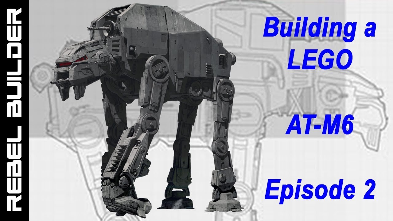 Building a LEGO Star Wars AT-M6 Episode 2 - YouTube