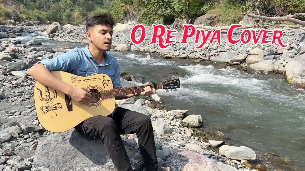 O Re Piya cover by Rakshit Sanwal || Rahat fateh ali khan. - YouTube