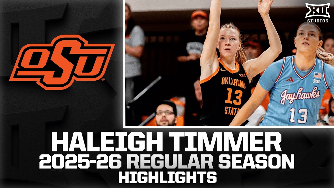 Oklahoma State's Haleigh Timmer Regular Season Highlights | 2025-26 Big ...