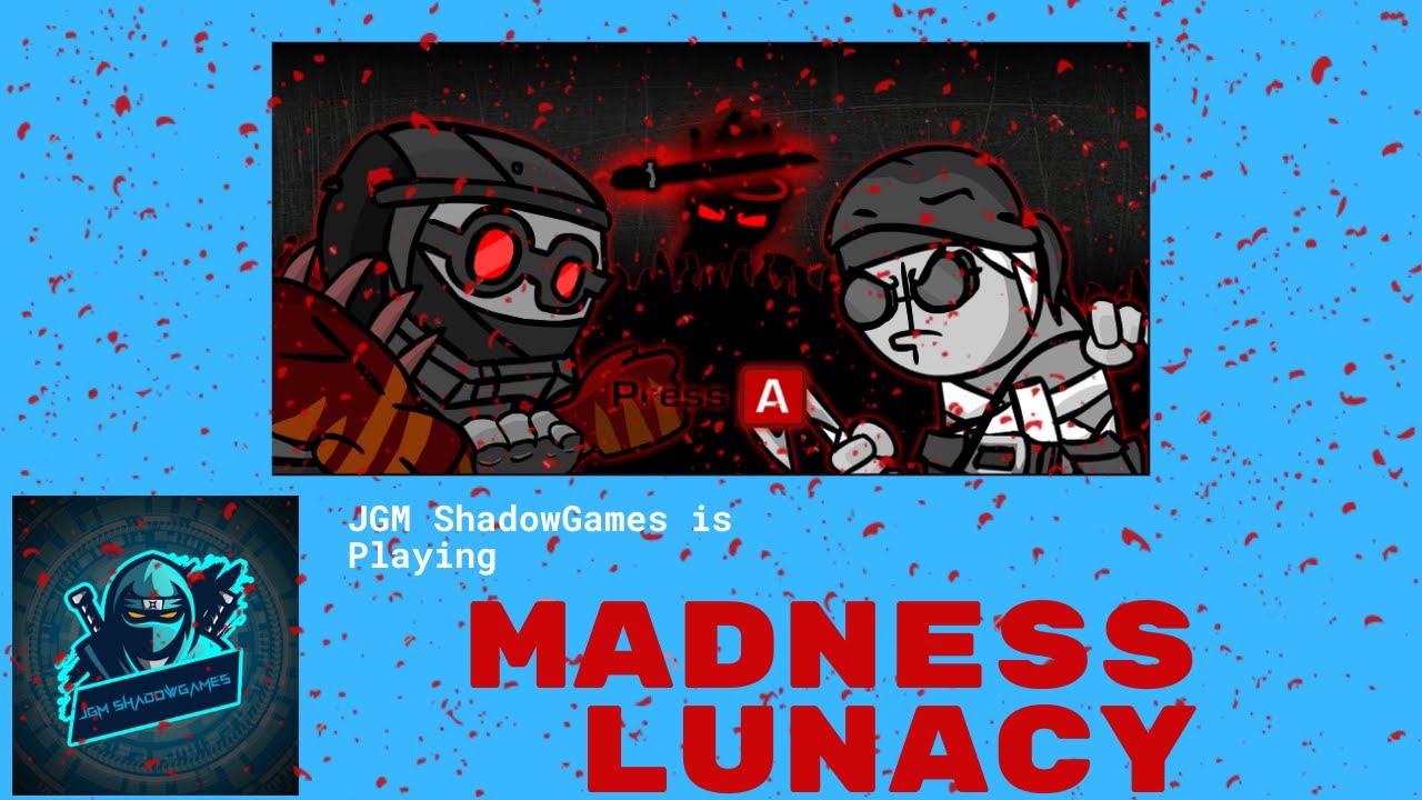Lunatic Gameplay - Madness Lunacy (Adobe Flash Game) Playthrough - YouTube