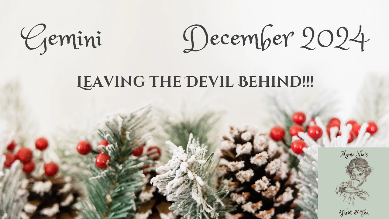 Gemini - Leaving the Devil for a Soulmate! - December 2024 Tarot Channeled Psychic Reading - YouTube
