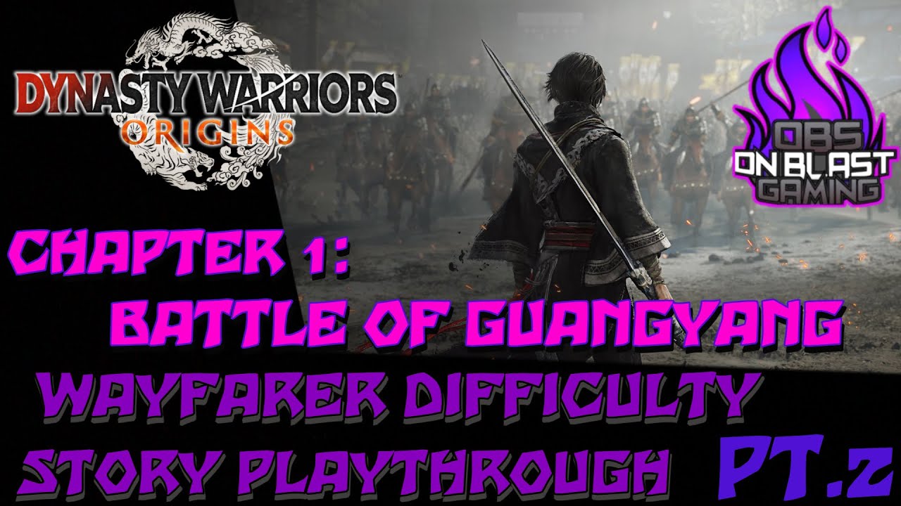 01-22-25 Dynasty Warriors: Origins Playthrough/ Ch.1- Battle of ...