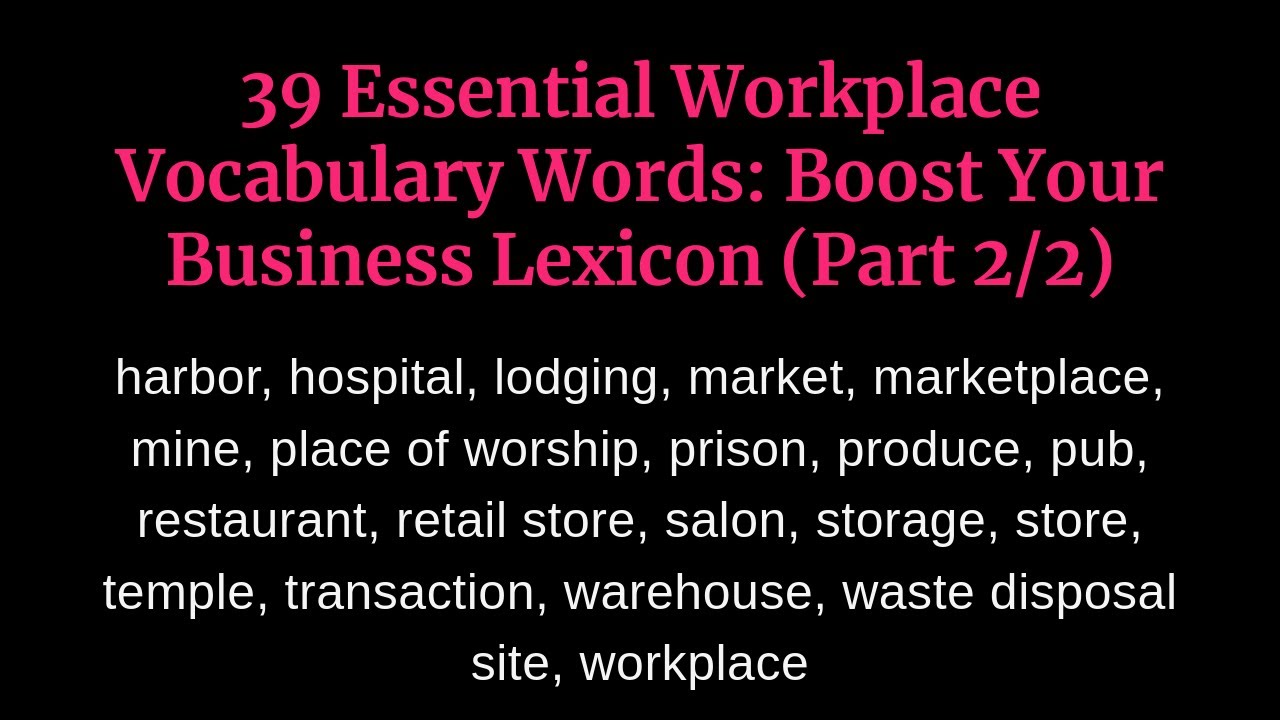 39 Essential Workplace Vocabulary Words: Boost Your Business Lexicon ...