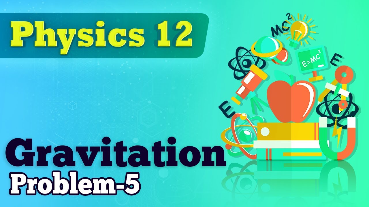 Gravitation Numerical 5 - Gravitation - Physics Class 12 - YouTube