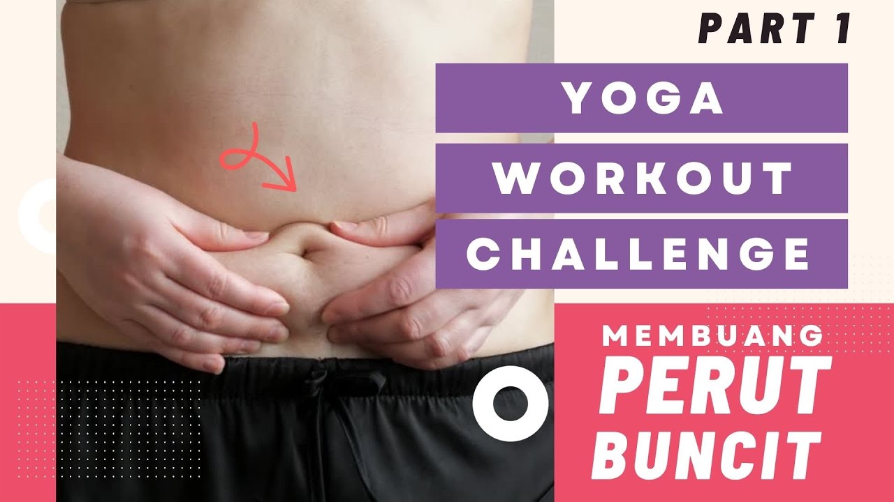 MEMBUANG PERUT BUNCIT - PART 1 | 5 HARI YOGA WORKOUT CHALLENGE - YouTube