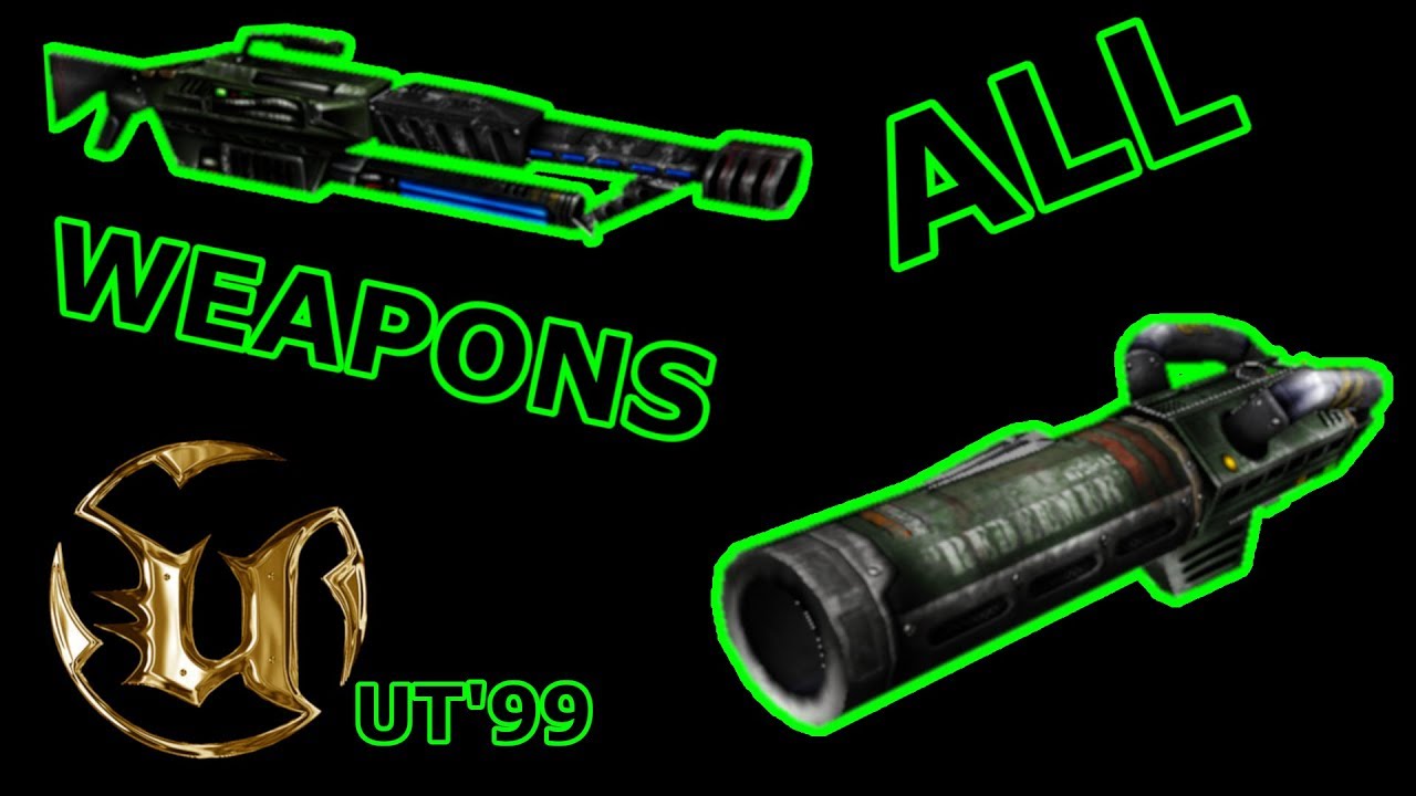 Unreal Tournament UT99 # ALL WEAPONS & ITEMS - YouTube