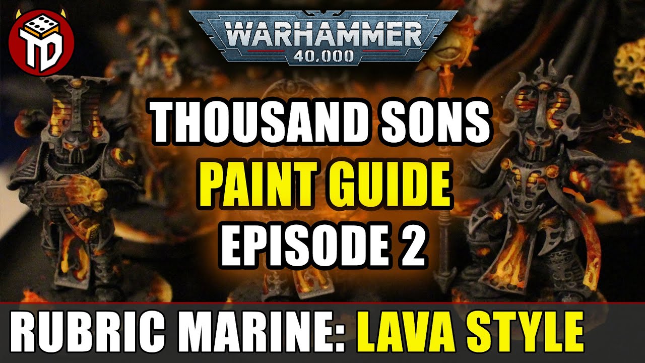 Warhammer 40k - Thousand Sons Paint Guide - Lava Effect Episode 2 ...