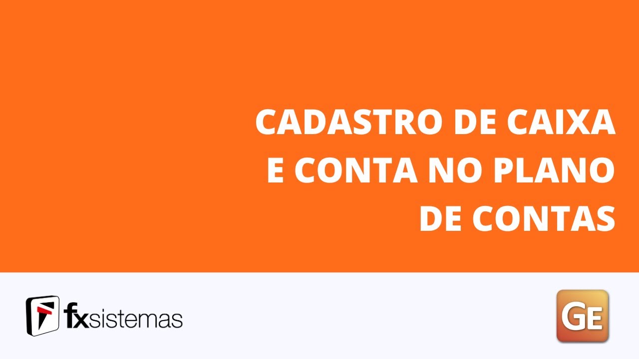 FX Sistemas: Tutorial Cadastro de Caixa e Conta no Plano de Contas ...