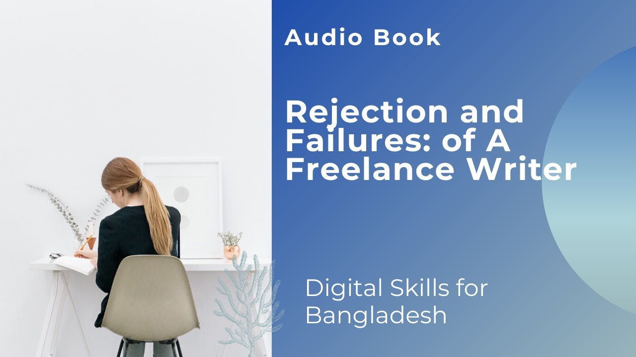 Audio Books| Rejection and Failures: of A Freelance Writer - YouTube