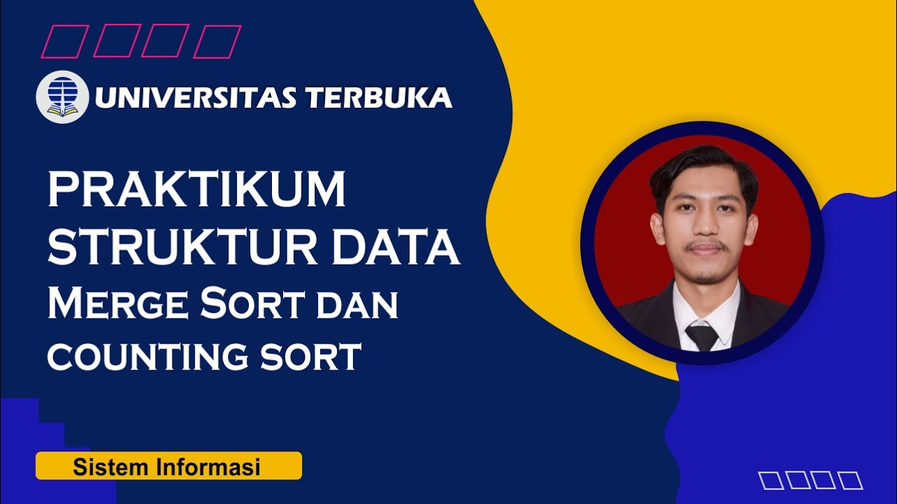 PRAKTIKUM STRUKTUR DATA TUGAS 2 (MERGE SORT DAN COUNTING SORT) UNIVERSITAS TERBUKA - YouTube