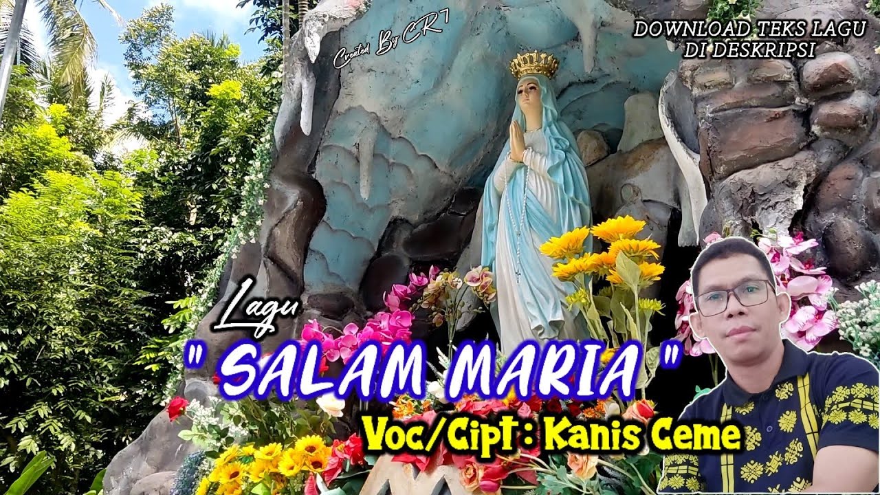 LAGU ROHANI TERBARU SALAM MARIA PENUH RAHMAT | KANIS CEME - YouTube