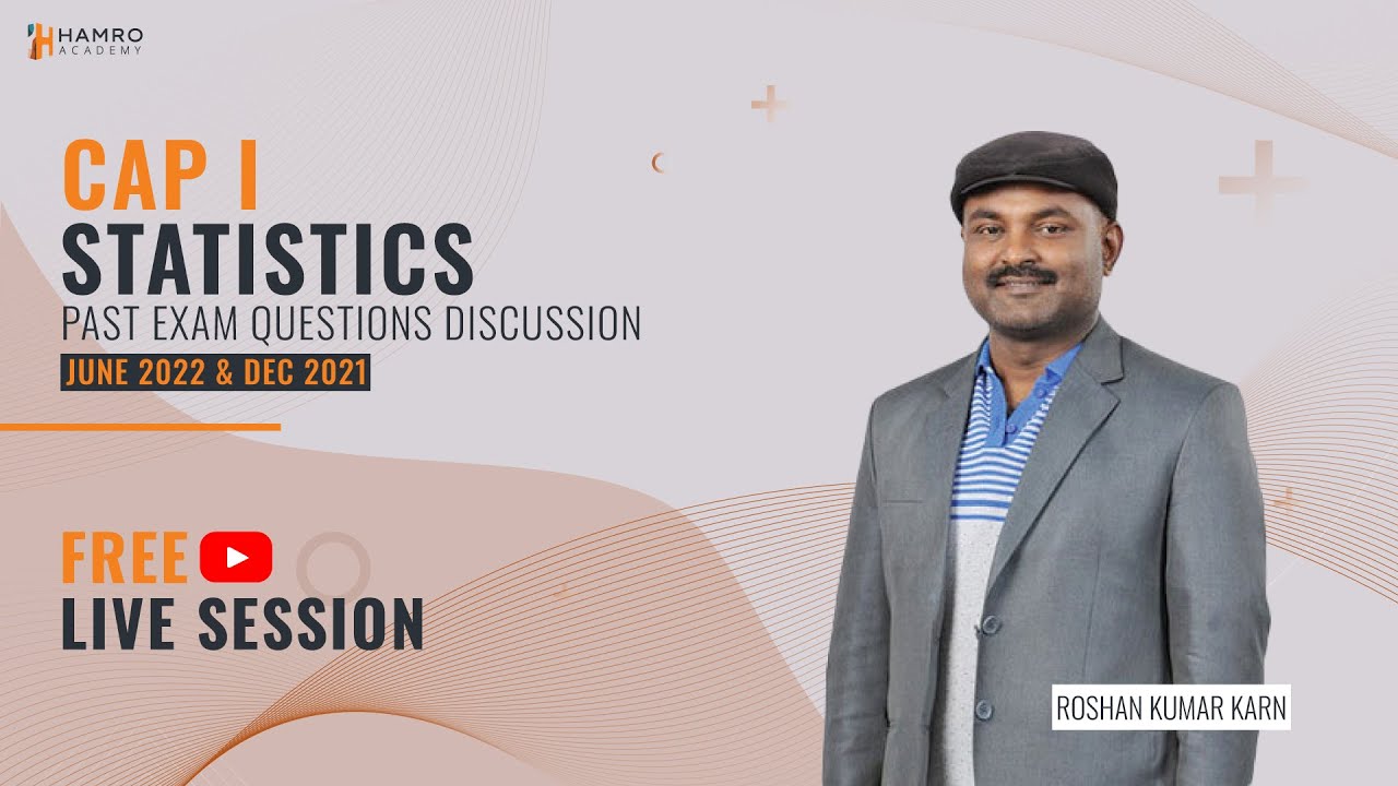 CAP I Statistics | Past Exam's Questions Discussion| Roshan Kumar Karn ...