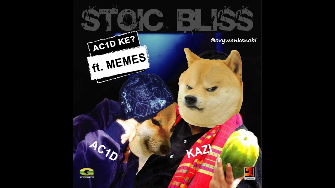 Stoic Bliss - Ac1D ke? ft. memes - YouTube