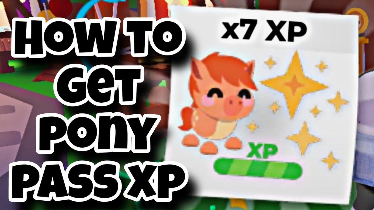 How to Get Pony Pass XP in Adopt Me | New Update - YouTube