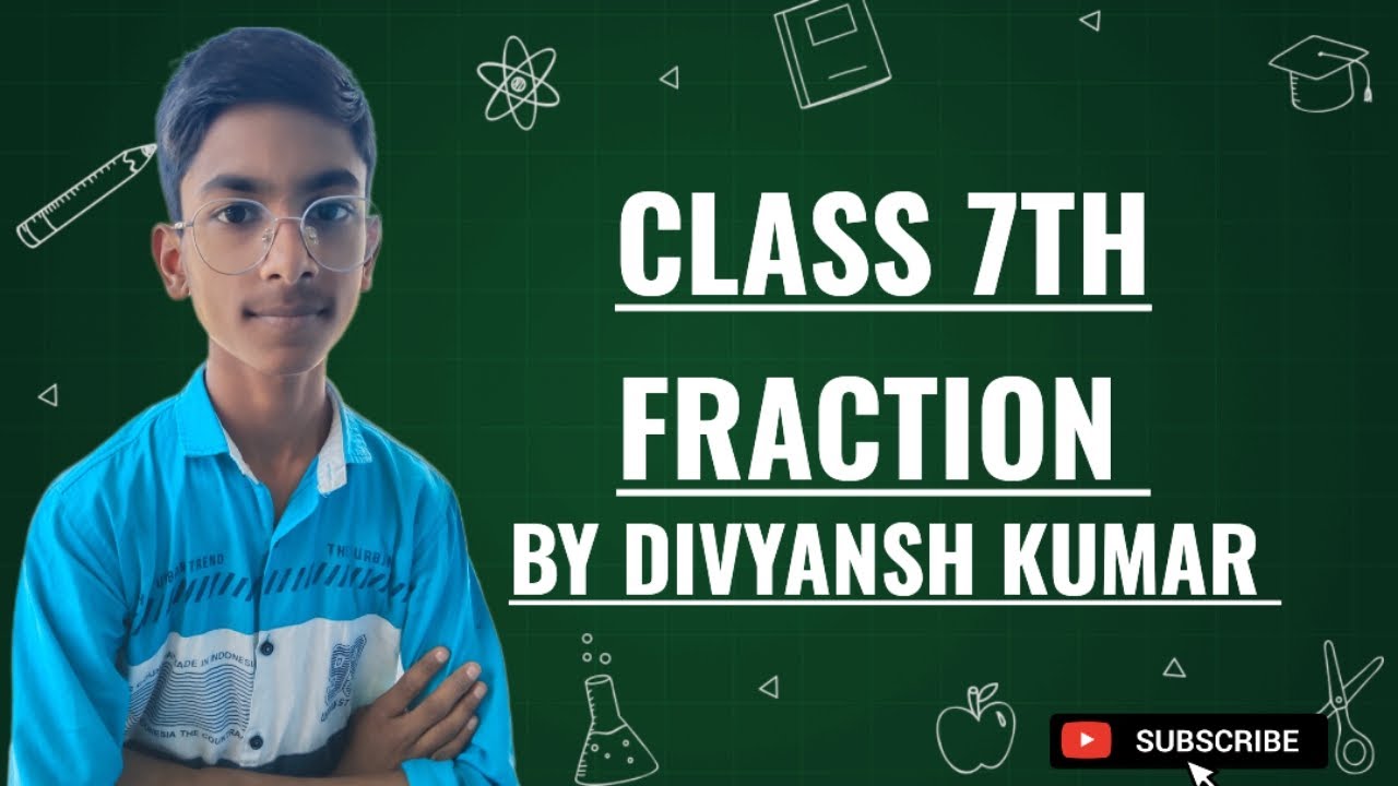 Class 7th Part 1 (Fraction) By Divyansh kumar. - YouTube