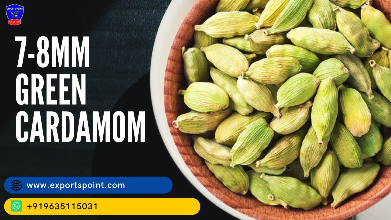 7-8MM GREEN CARDAMOM | CARDAMOM SUPPLIER | SPICE EXPORT IMPORT ...