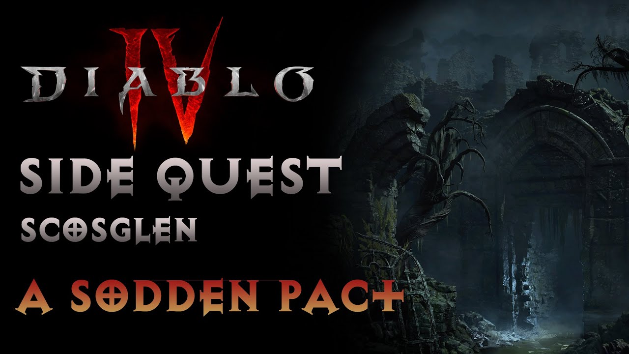 Diablo IV - Side Quest: A Sodden Pact (Scosglen) - YouTube