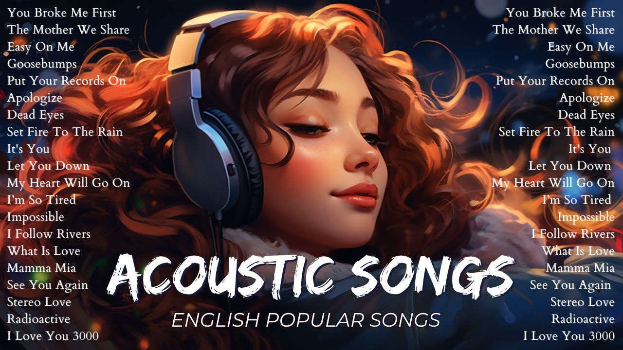 Soft English Acoustic Love Songs Cover 2023 ️ Soft Acoustic Cover Of ...