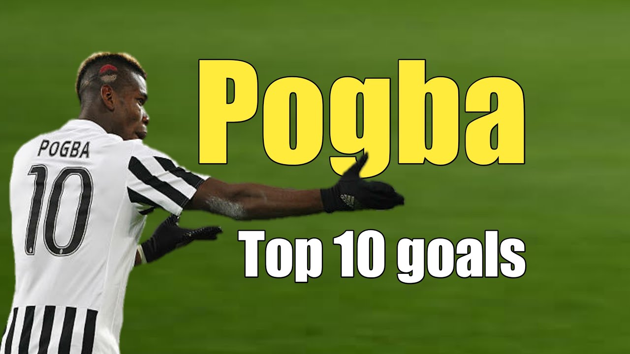 Paul Pogba - Best 10 Goals in Football - YouTube