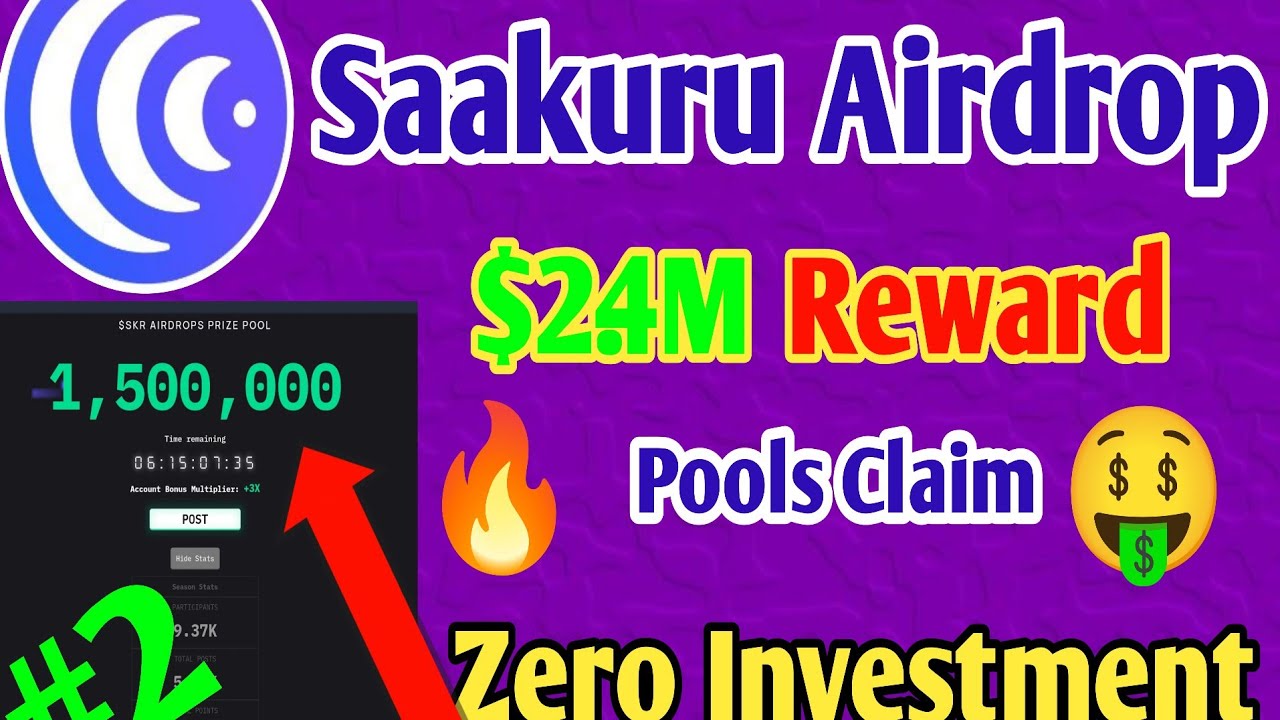 Saakuru Airdrop $2.4M Reward Pools, - YouTube