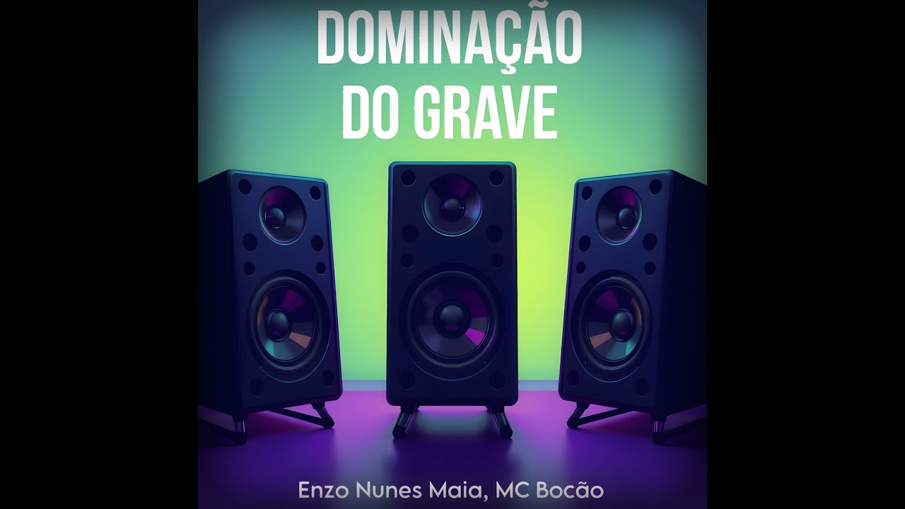 Enzo Nunes Maia, MC Bocão - DOMINAÇÃO DO GRAVE - YouTube Music