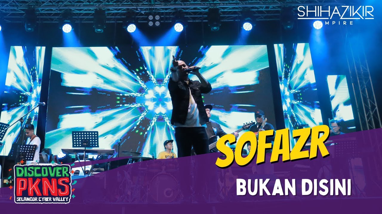 SOFAZR - BUKAN DISINI | CONCERT DISCOVER PKNS SELANGOR CYBER VALLEY ...