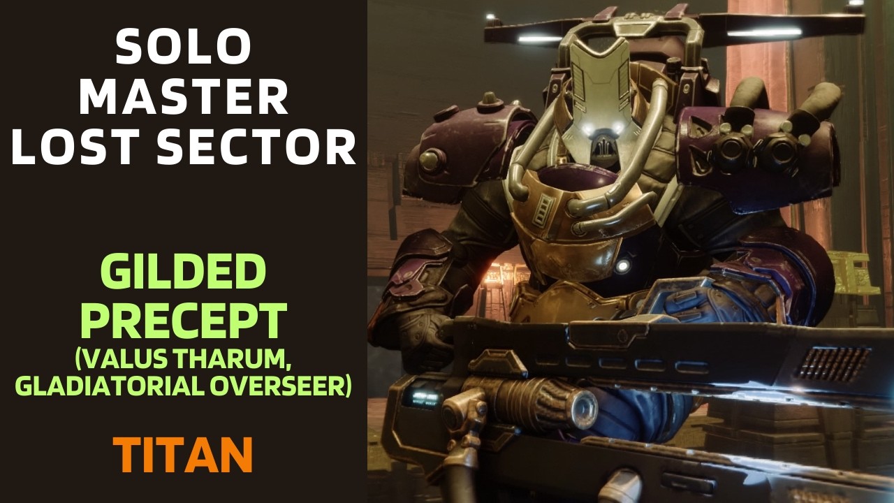 SOLO Master Lost Sector GILDED PRECEPT on Titan 34 power under [Destiny 2] - YouTube