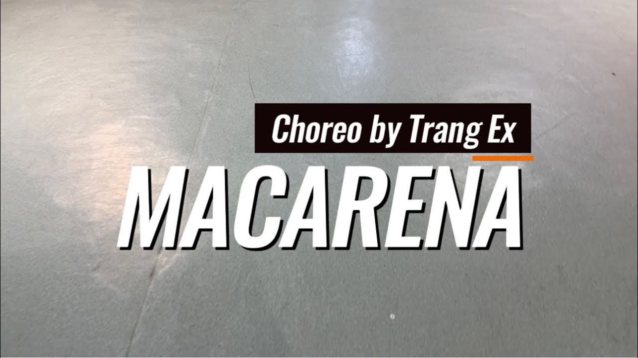Macarena Mix | Trang Ex Dance Fitness | Choreography by Trang Ex - YouTube