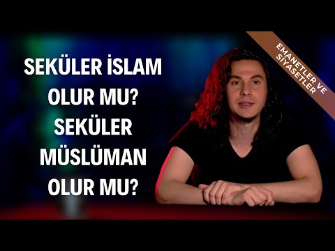 Seküler İslam Olur Mu? Seküler Müslüman Olur Mu?