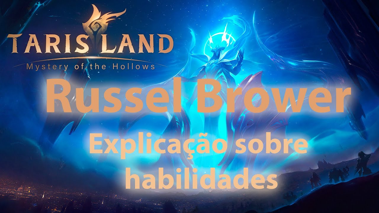 Tarisland - Grande Russel Brower e uma explicação básica sobre as ...