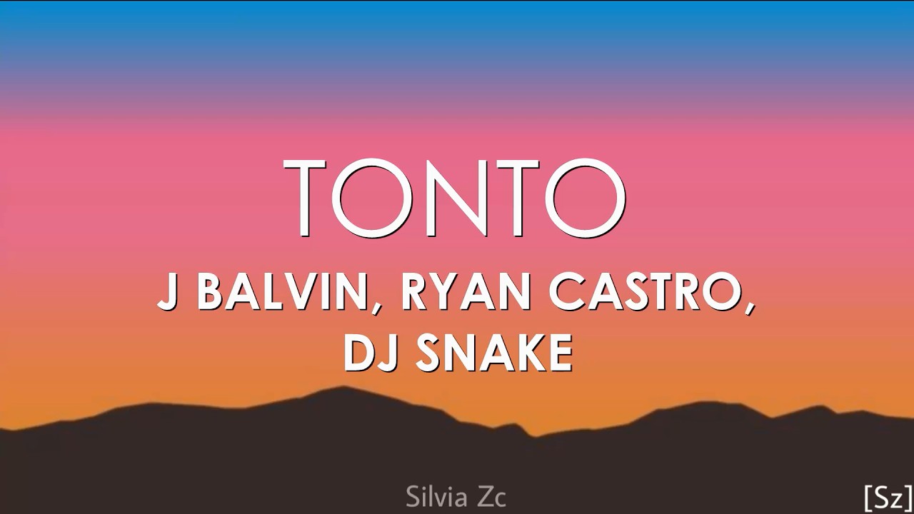 J Balvin, Ryan Castro, DJ Snake - Tonto (Letra) - YouTube