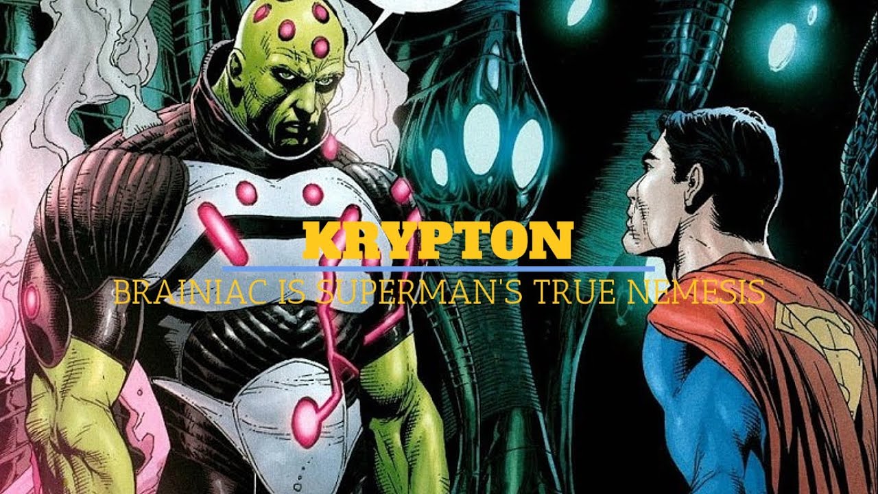 Krypton: Brainiac Is Superman's True Nemesis - YouTube