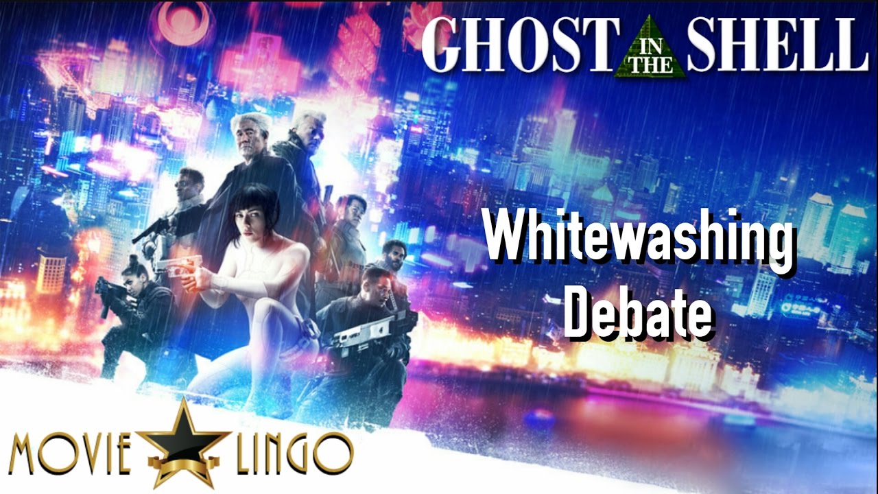 Whitewashing Debate: Ghost In The Shell | Movie Lingo - YouTube