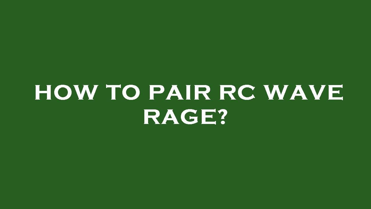 How to pair rc wave rage? - YouTube