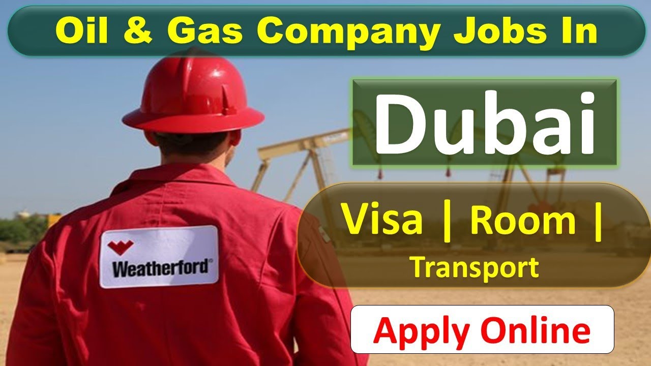 Weatherford Company Jobs In Dubai – UAE 2021 - YouTube