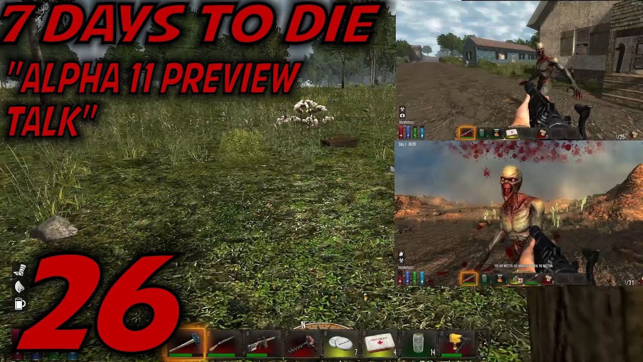7 Days to Die Alpha 10.4 Gameplay / Let's Play (S-10.5) -E26- "Alpha 11 ...