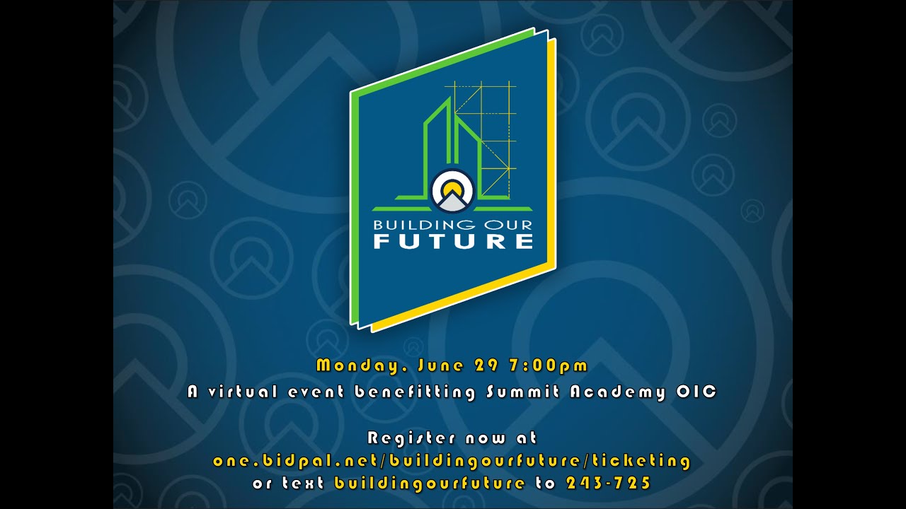 Summit Academy "Building Our Future" virtual fundraiser - June 29, 7 pm ...