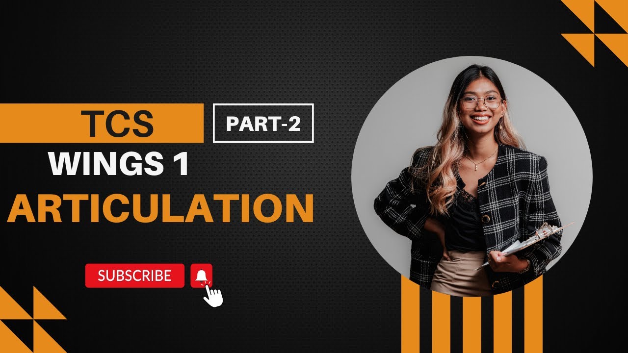 Articulation Chapter 2 || Wings 1 articulation course || TCS wings 1 ...