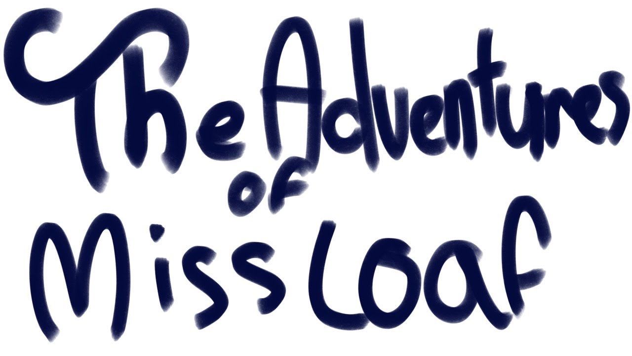The Adventures Of Miss Loaf | Animated Intro - YouTube