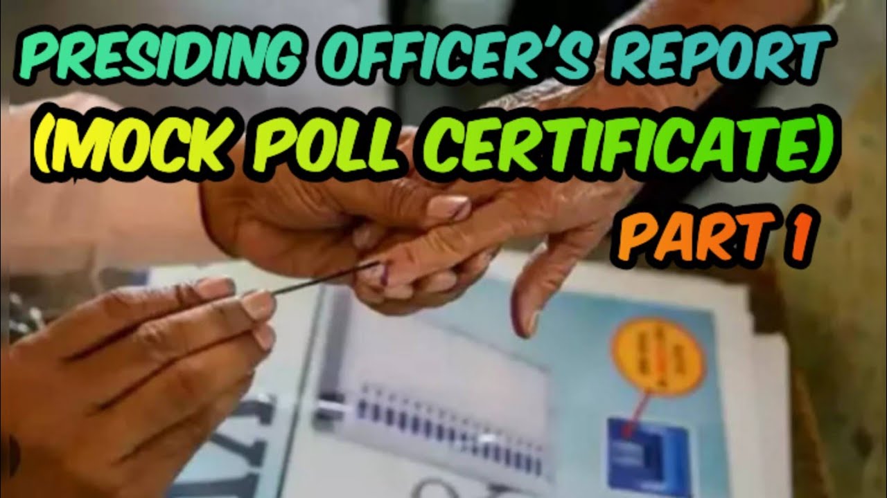 How to fill mock poll certificate/Preciding officer's report/annexure ...