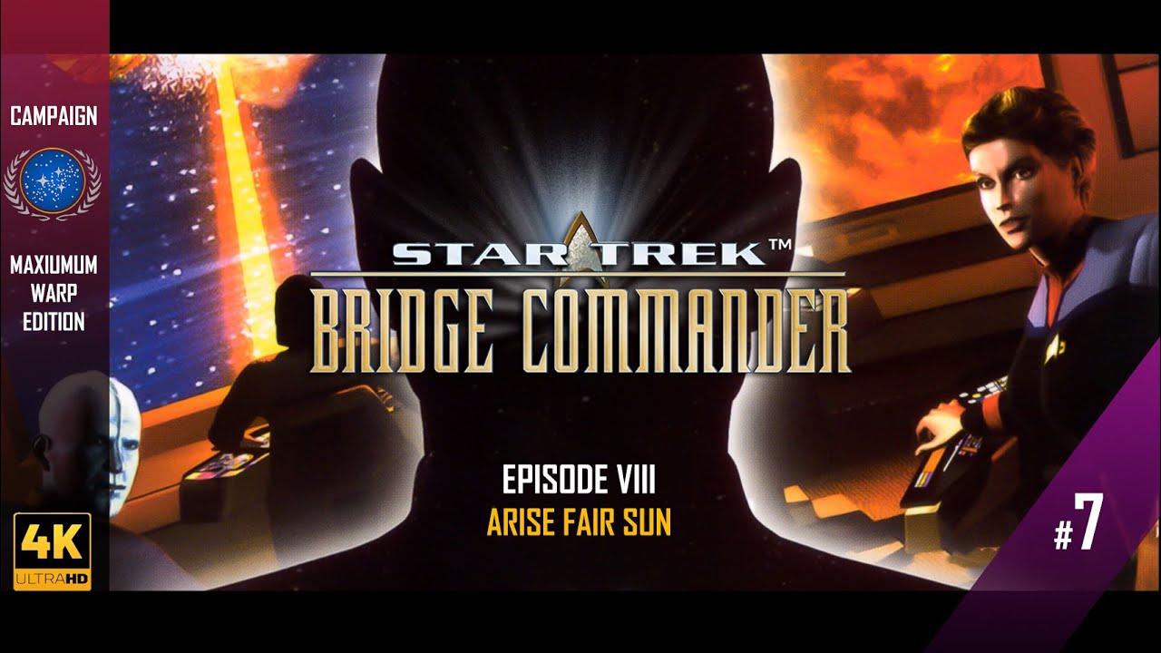 #07 Star Trek Bridge Commander Episode VIII | Arise Fair Sun - YouTube